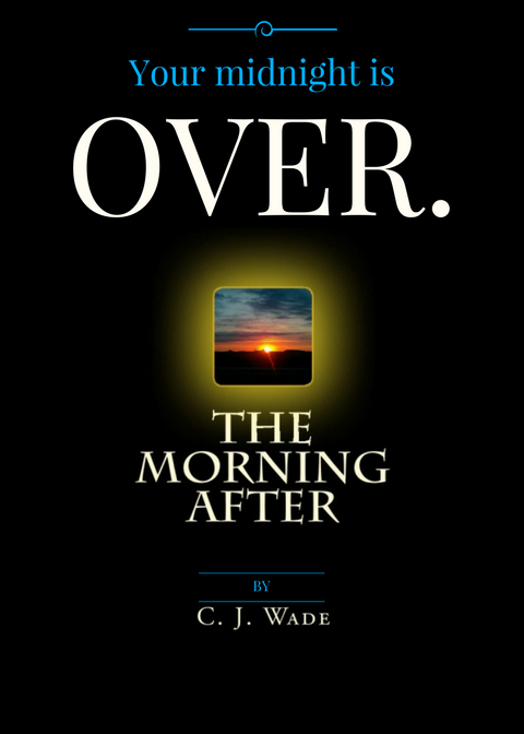 The Morning After by C. J. Wade – Listening at the Speed of Life